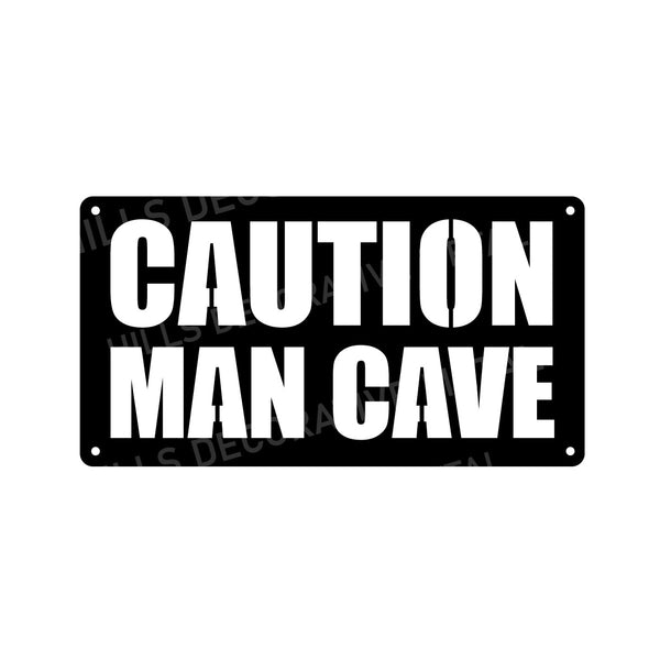 Caution Man Cave Metal Sign – hills-decorative-metal
